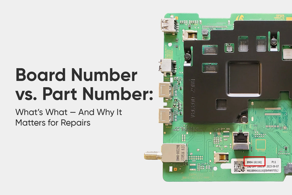 Board Number vs. Part Number: Don’t Let This Mistake Ruin Your Repair ...