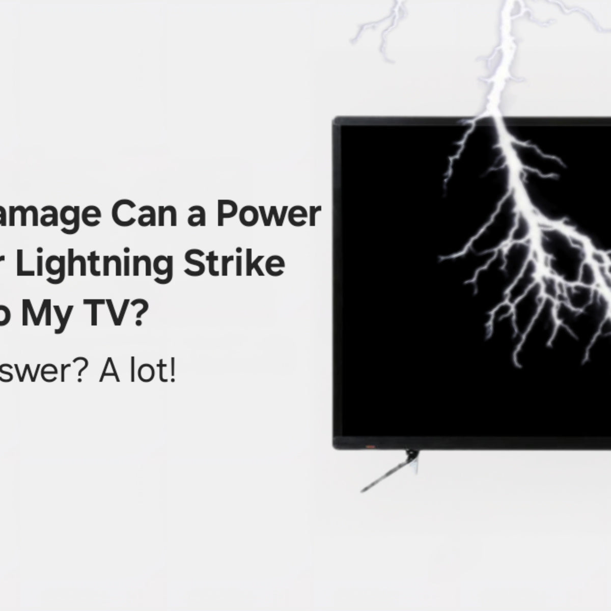 What Damage Can a Power Surge or Lightning Strike Cause to My TV? – TV ...