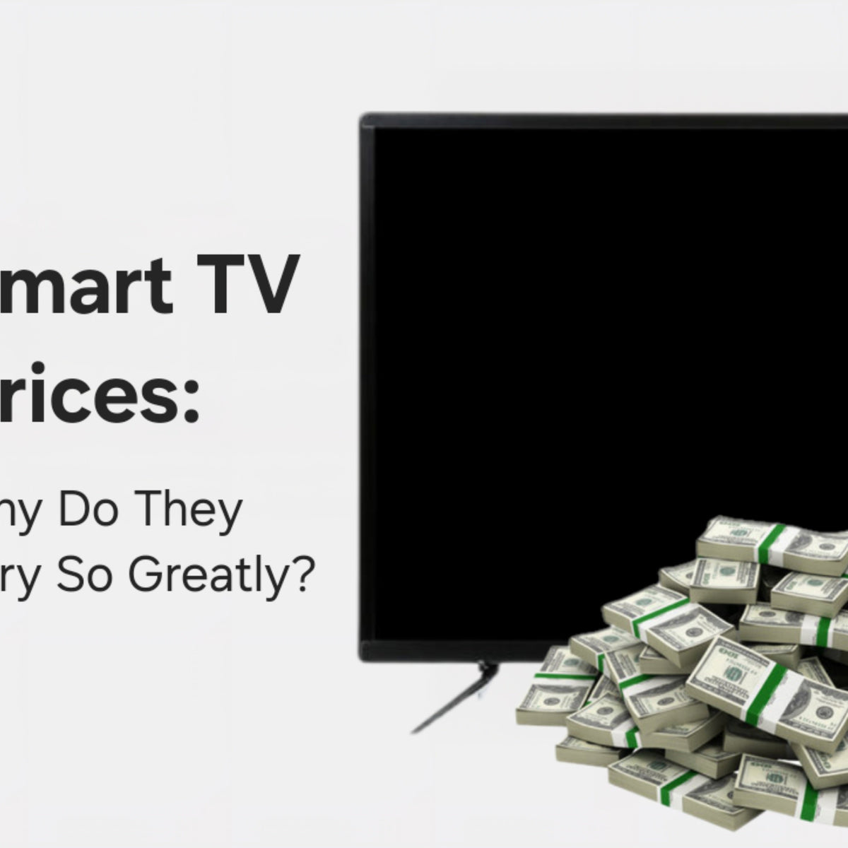 Smart TV Prices: Why Do They Vary So Greatly? – TV Parts Today