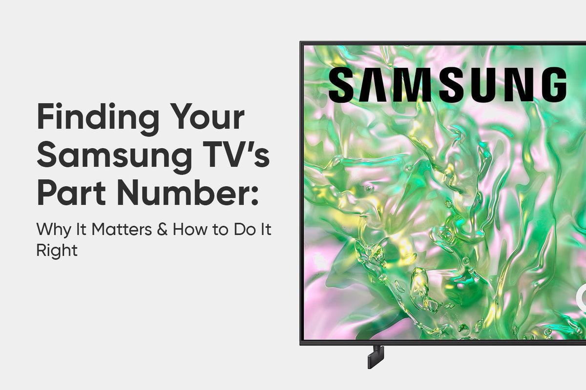 How to Find Your Samsung TV Part Number Like a Pro – TV Parts Today