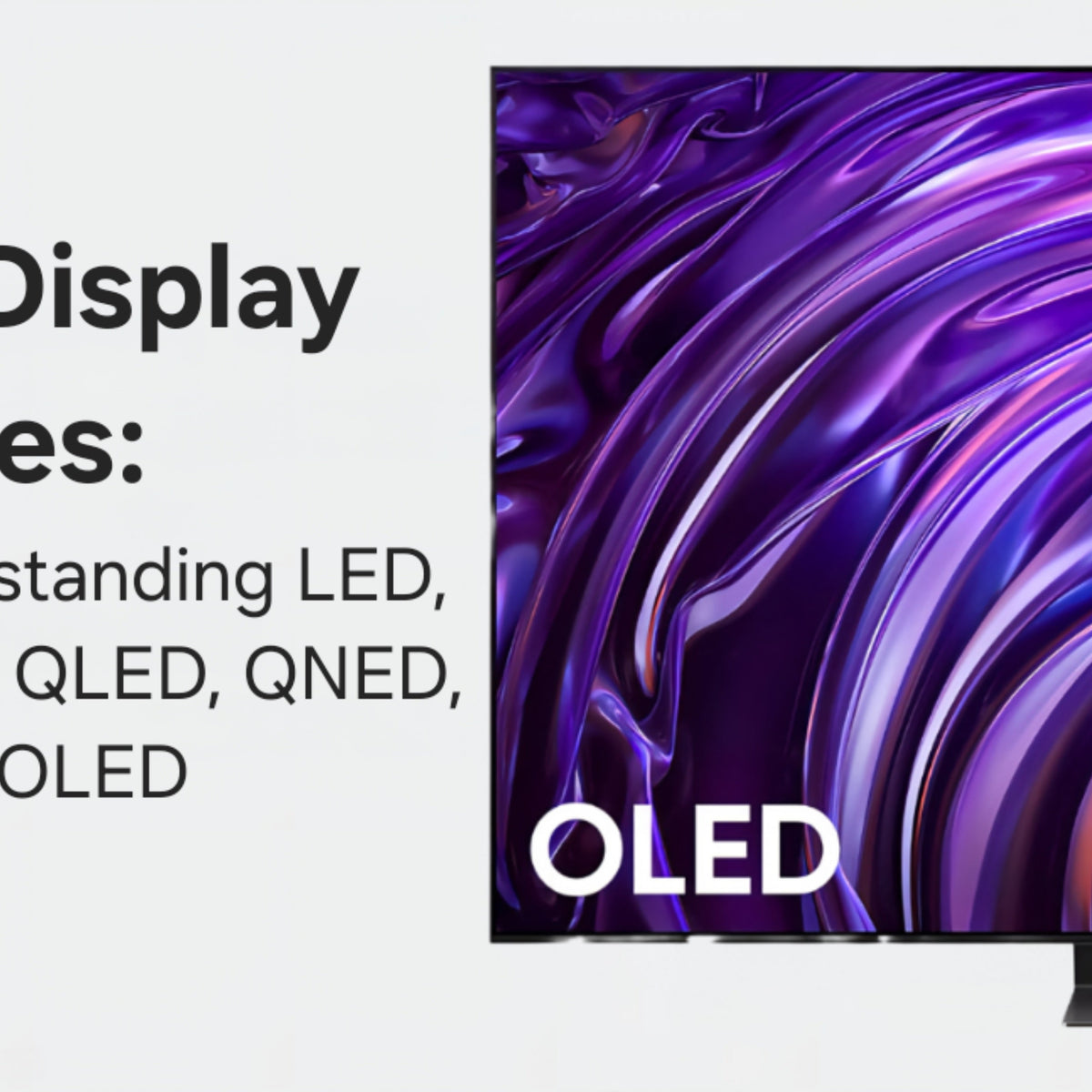TV Display Types: Understanding LED, OLED, QLED, QNED, & QD-OLED – TV ...