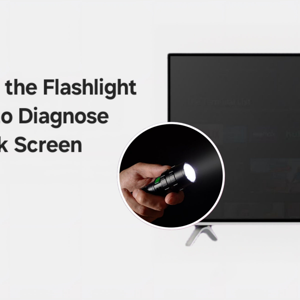 Using the Flashlight Test to Diagnose a Dark TV Screen – TV Parts Today