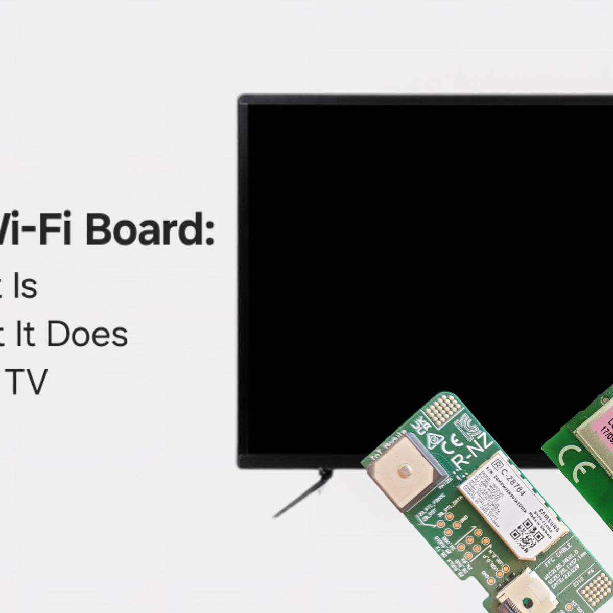 The Wi-Fi Board: What It Is & What It Does in Your TV – TV Parts Today
